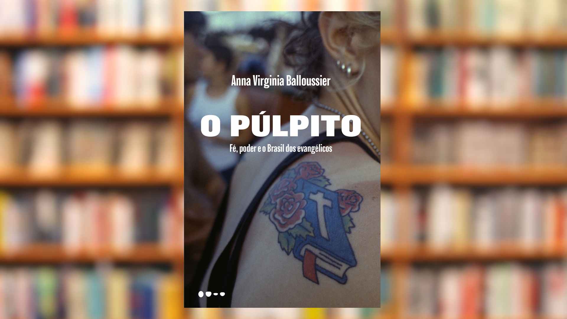 "O Púlpito - Fé, Poder E O Brasil Dos Evangélicos" Trata Da Conversão ...